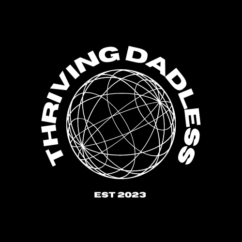 Thriving Dadless – Helping the Fatherless to Thrive in all Areas of ...